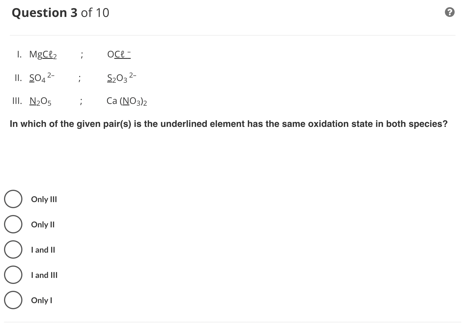 Question 3 of 10MgCl2; OCl-II. SO42-,;,S??(2)O32-III. | Chegg.com