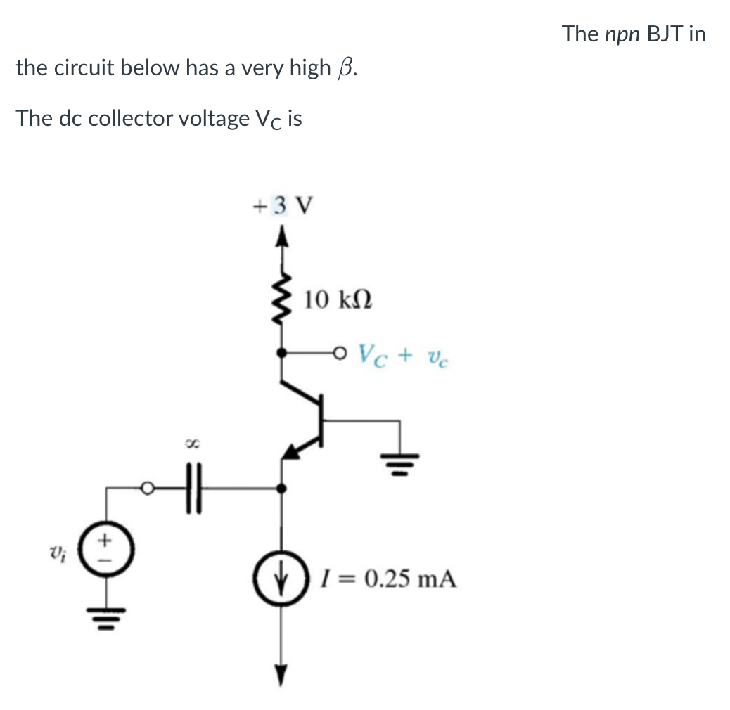 Solved Find: voltage gain vc /vi, re, and dc collector | Chegg.com