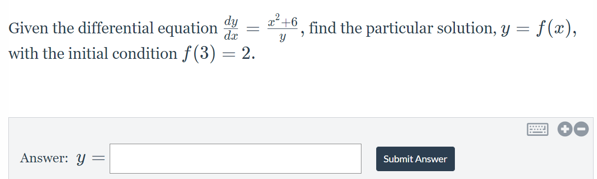 Solved Given the differential equation dxdy=yx2+6, find the | Chegg.com