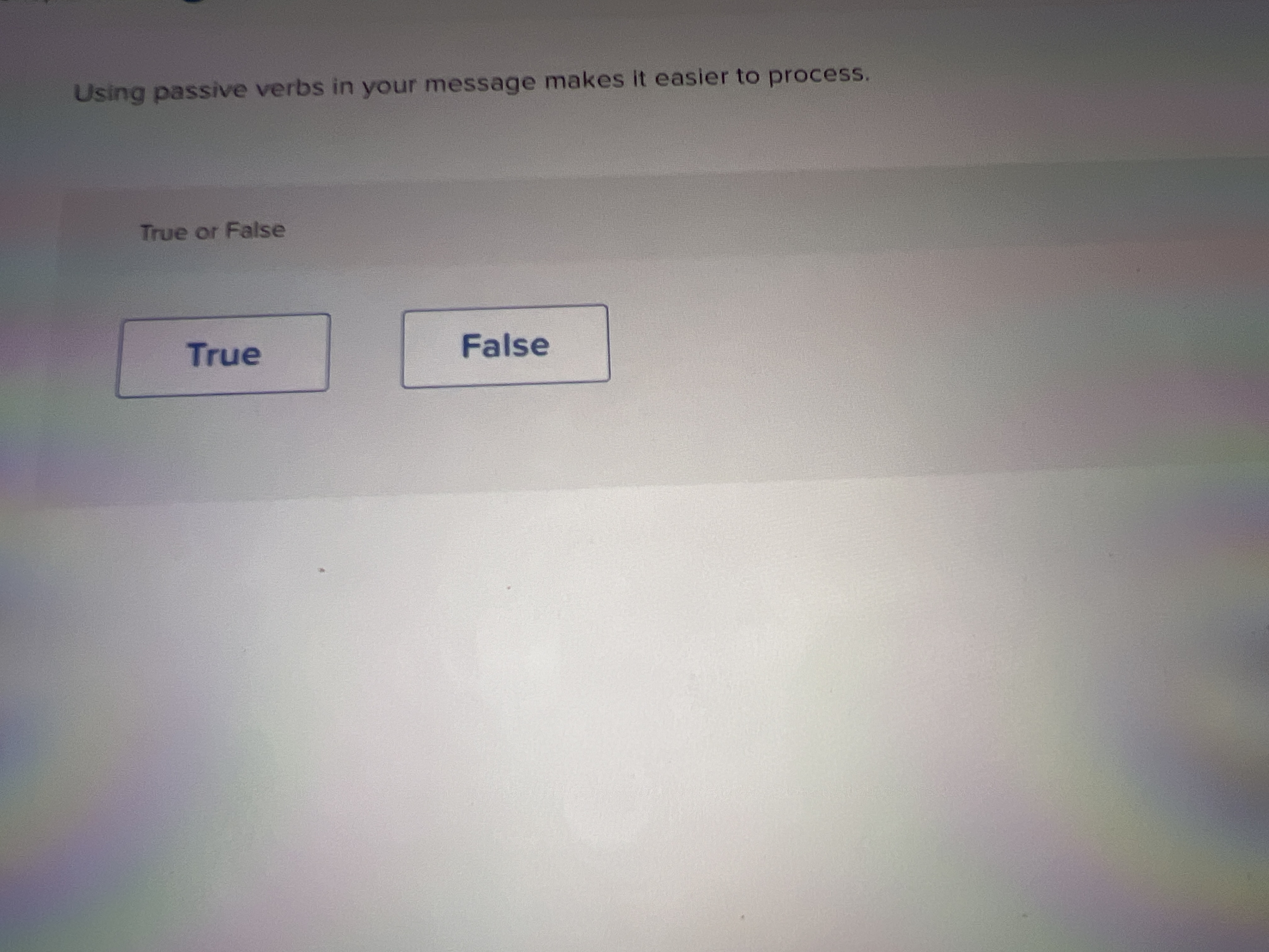 Solved Using passive verbs in your message makes it easier | Chegg.com