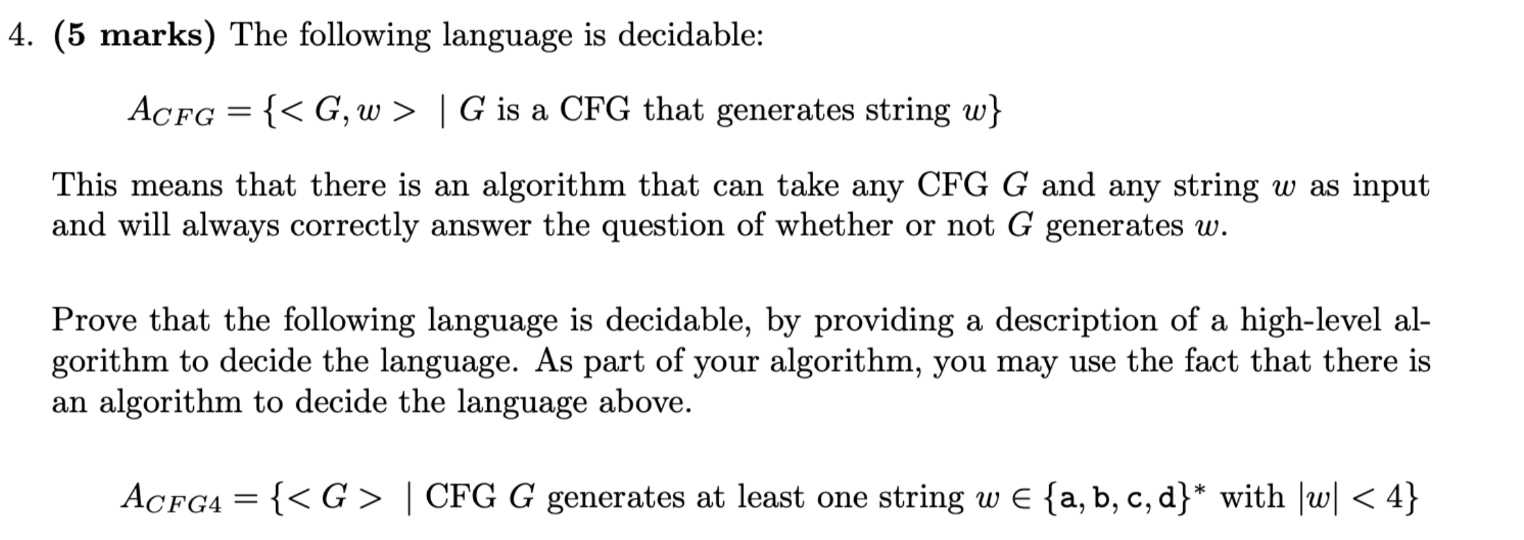 Solved 4. (5 marks) The following language is decidable: | Chegg.com