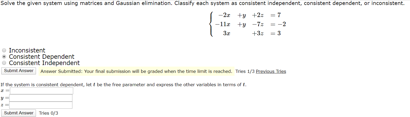 Solved Solve the given system using matrices and Gaussian | Chegg.com