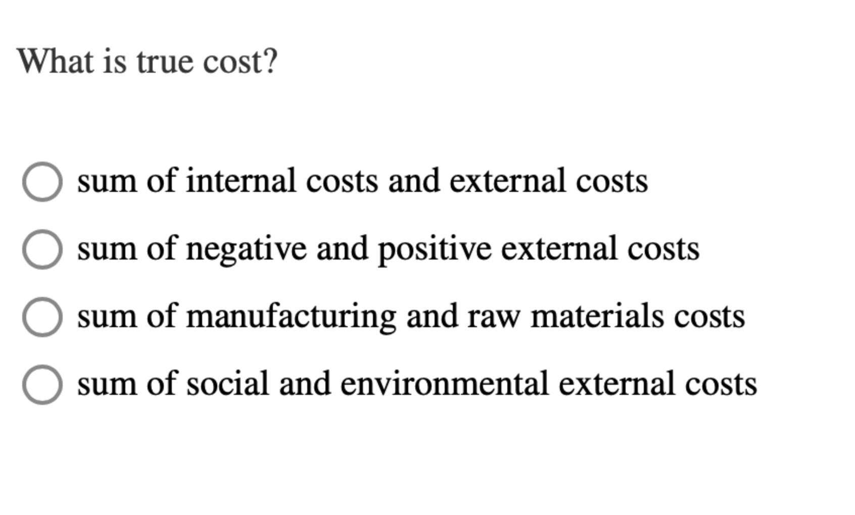 Solved What is true cost?sum of internal costs and external | Chegg.com