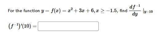 Solved For the function y=f(x)=x2+3x+6,x≥−1.5, find | Chegg.com
