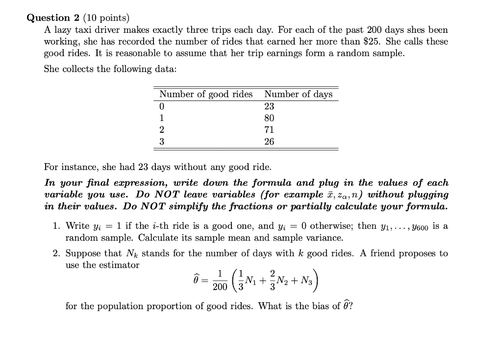 Solved Question 2 (10 points) A lazy taxi driver makes | Chegg.com