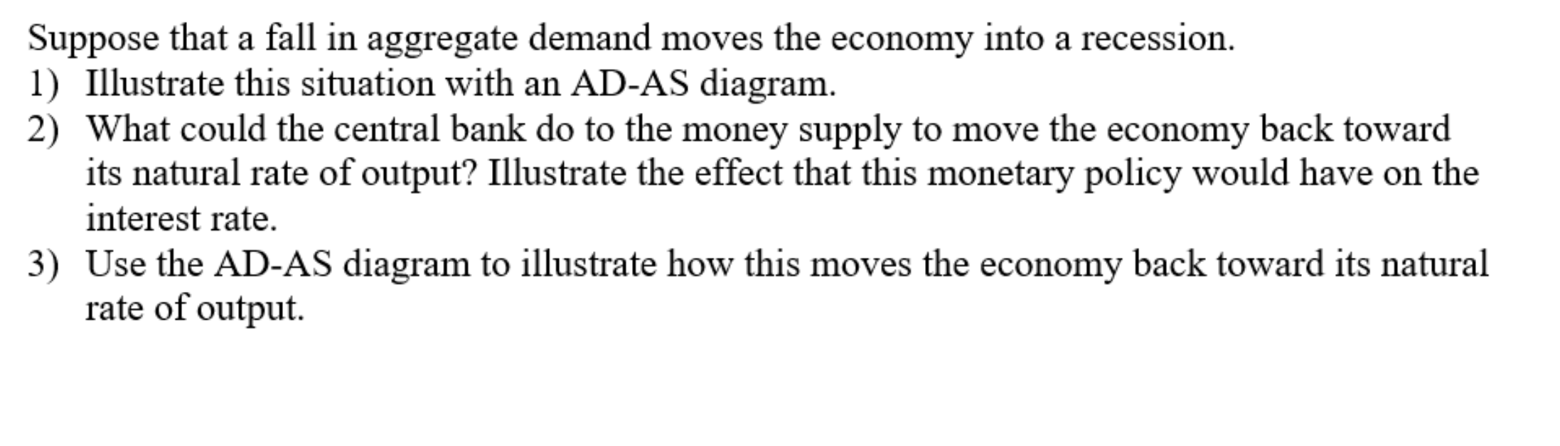 Solved Suppose that a fall in aggregate demand moves the | Chegg.com
