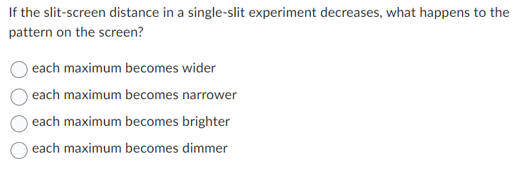 Solved If the slit-screen distance in a single-slit | Chegg.com