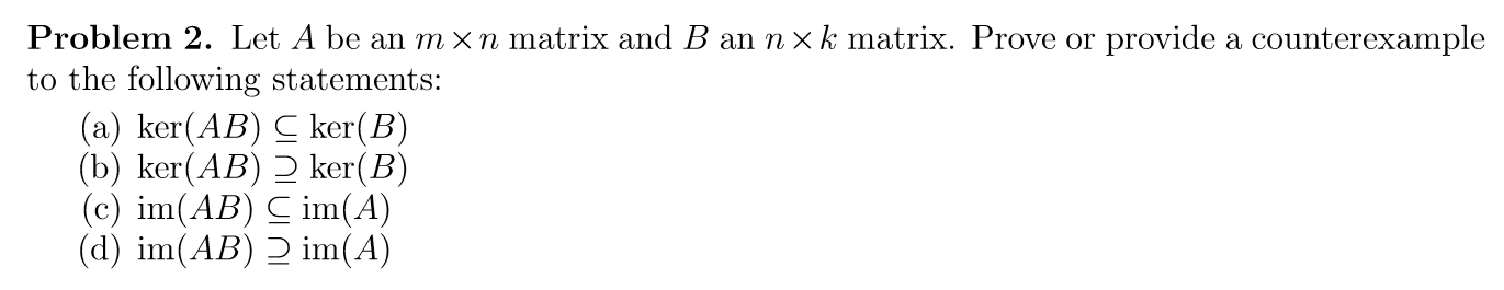 Solved Problem 2. Let A be an mxn matrix and B an nxk | Chegg.com