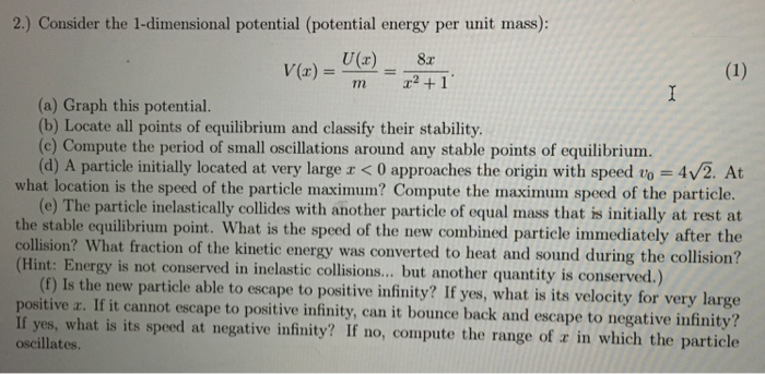 Solved 2.) Consider the 1-dimensional potential (potential | Chegg.com