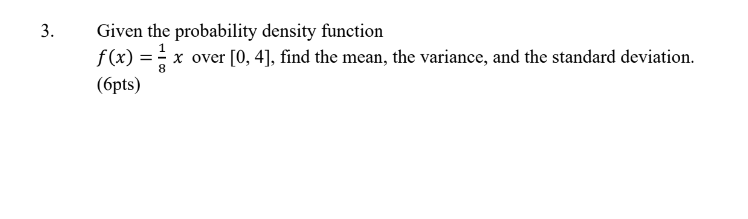 Solved Given the probability density function f(x)=81x over | Chegg.com