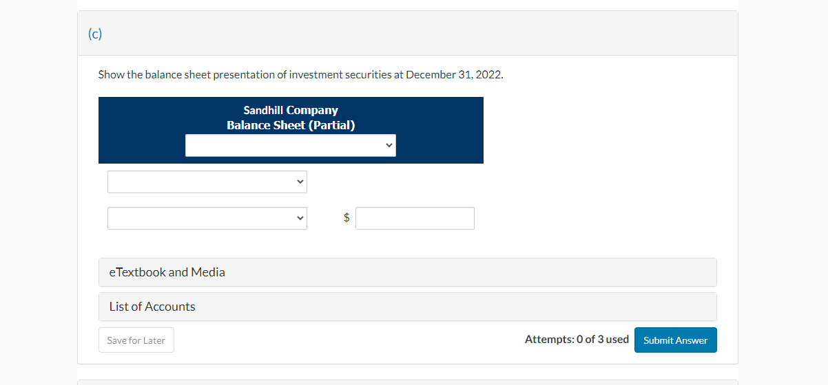 Solved Show the balance sheet presentation of investment | Chegg.com
