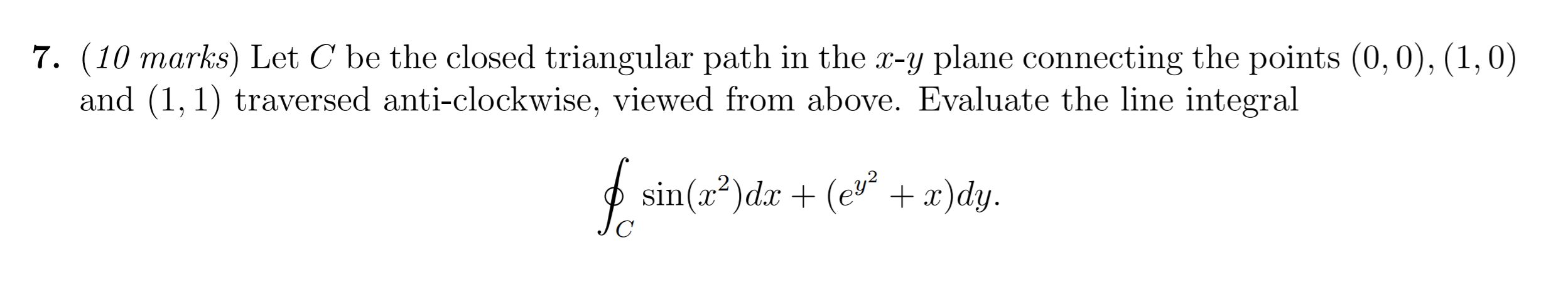 Solved 7. (10 marks) Let C be the closed triangular path in | Chegg.com