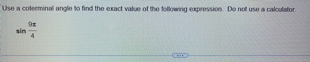 Solved Use a coterminal angle to find the exact value of the | Chegg.com