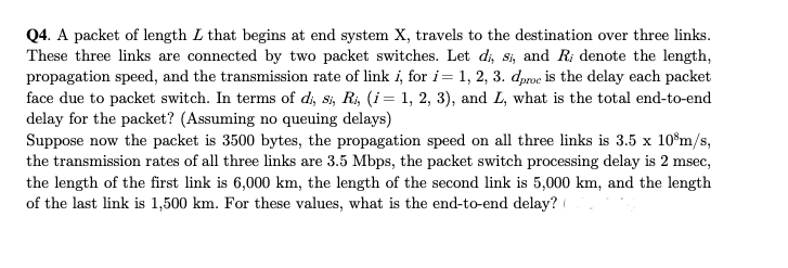 Solved Q4. A packet of length L that begins at end system X, | Chegg.com