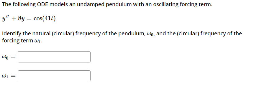Solved The following ODE models an undamped pendulum with an | Chegg.com