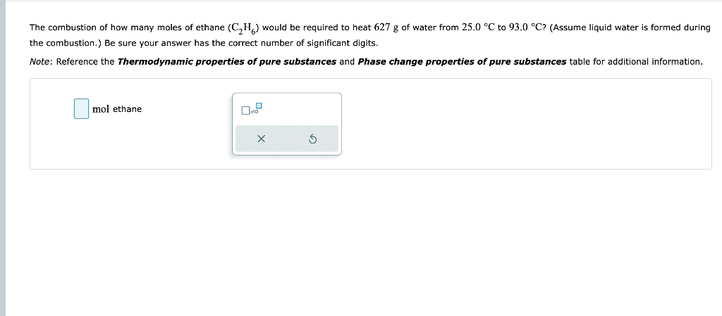 Solved The combustion of how many moles of ethane (C2H6 ) | Chegg.com