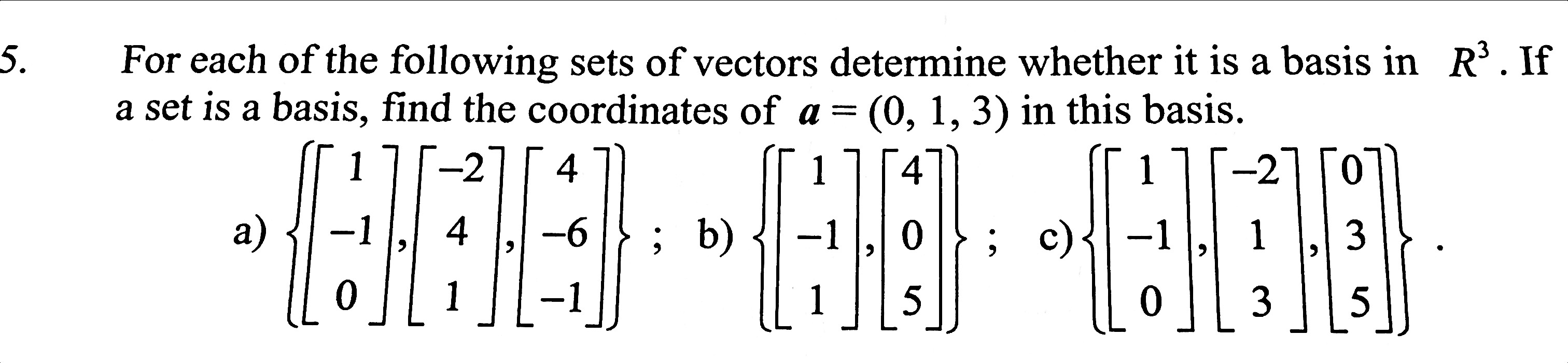 Solved For each of the following sets of vectors determine | Chegg.com