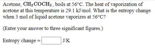 Solved Acetone, CH, COCH3, boils at 56°C. The heat of | Chegg.com