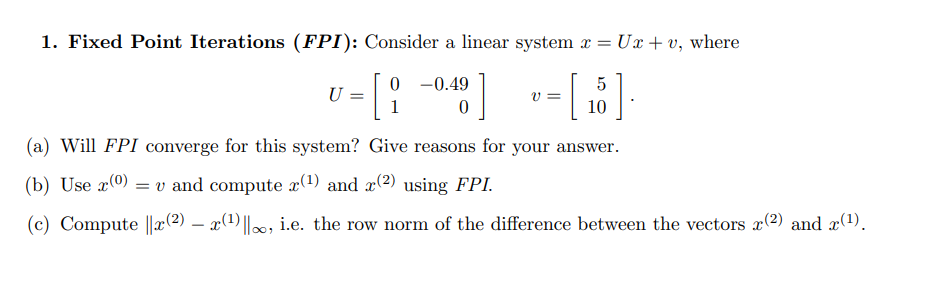 Solved 1. Fixed Point Iterations (FPI): Consider a linear | Chegg.com