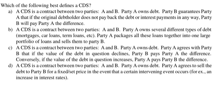 Solved Which of the following best defines a CDS? A CDS is a | Chegg.com