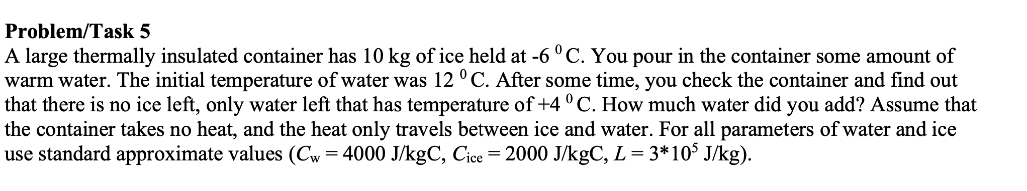 Solved Problem/Task 5A large thermally insulated container | Chegg.com