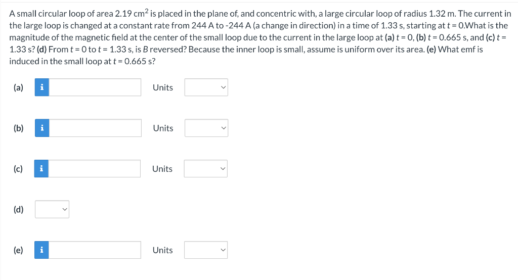 Solved A small circular loop of area 2.19 cm2 is placed in | Chegg.com
