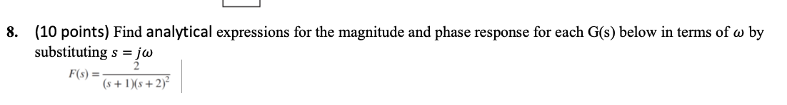 Solved 8. (10 points) Find analytical expressions for the | Chegg.com