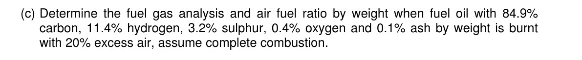 Solved (c) Determine the fuel gas analysis and air fuel | Chegg.com