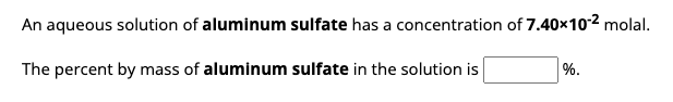 Solved An aqueous solution of aluminum sulfate has a | Chegg.com