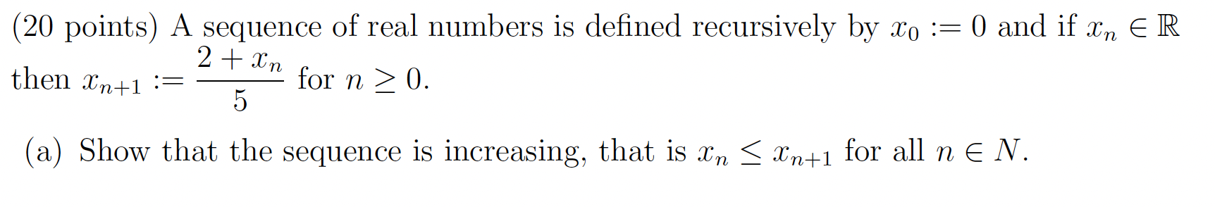 (20 points) A sequence of real numbers is defined | Chegg.com
