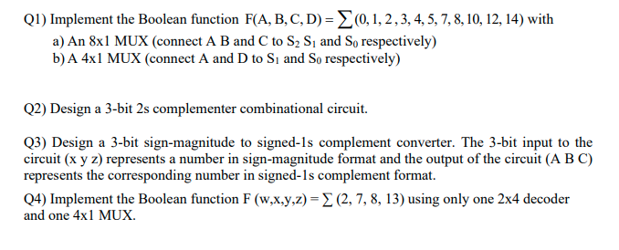 Solved Q1) Implement the Boolean function F(A, B, C, D)= 0, | Chegg.com