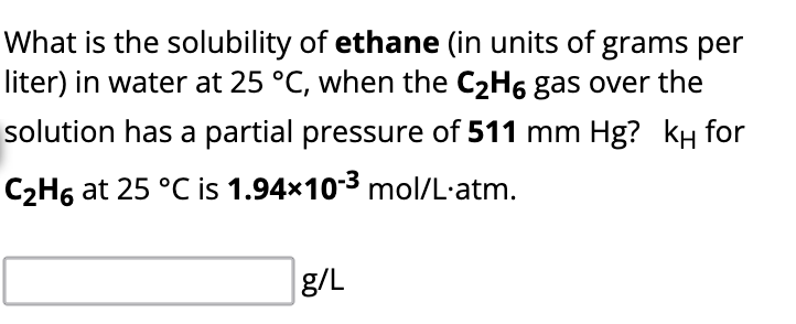 Solved What is the solubility of ethane (in units of grams | Chegg.com