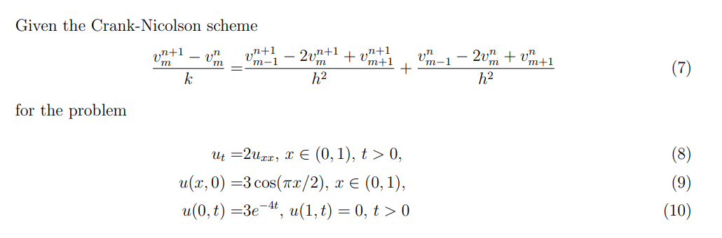 Solved Given the Crank-Nicolson scheme | Chegg.com