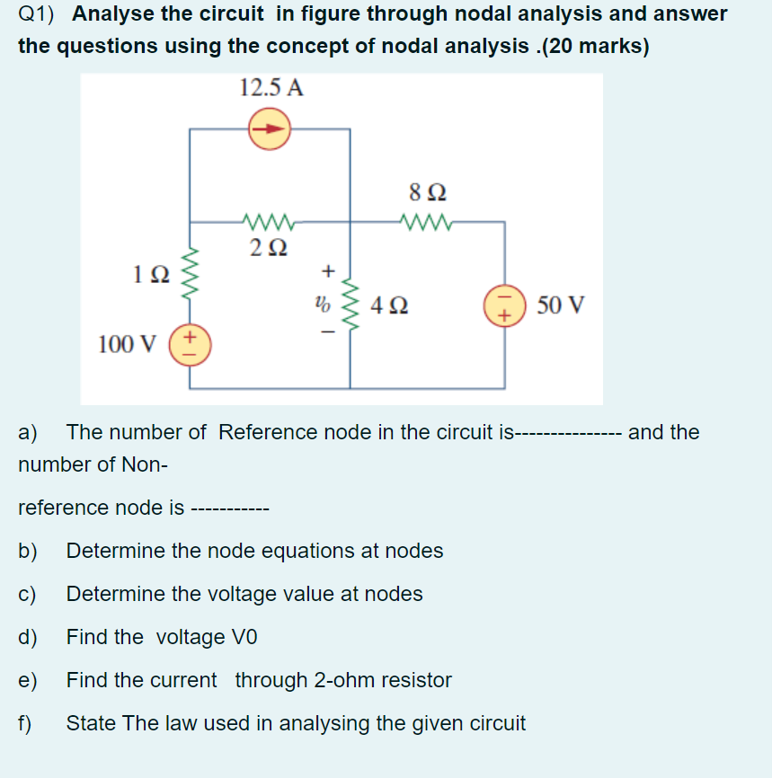 Solved Q1) Analyse the circuit in figure through nodal | Chegg.com