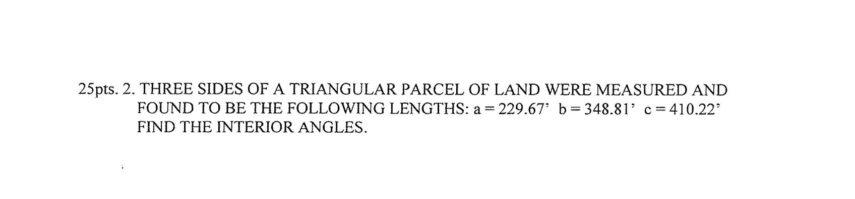 Solved 25pts. 2. THREE SIDES OF A TRIANGULAR PARCEL OF LAND | Chegg.com