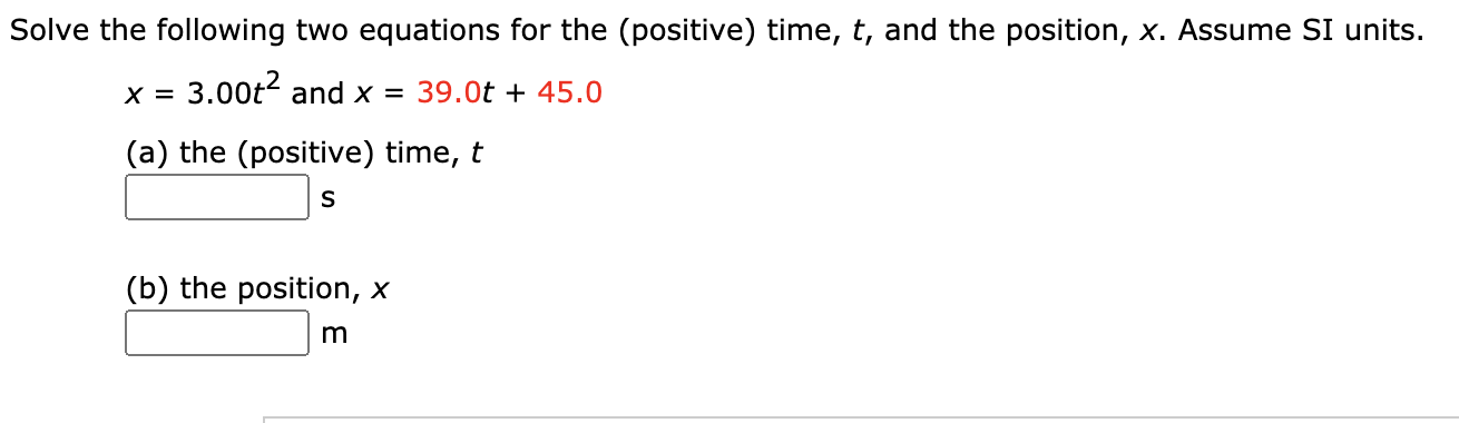 Solved Solve the following two equations for the (positive) | Chegg.com
