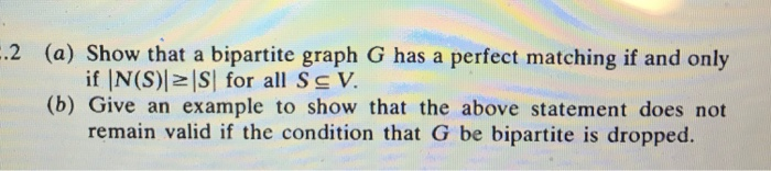 Solved 2 (a) Show that a bipartite graph G has a perfect | Chegg.com