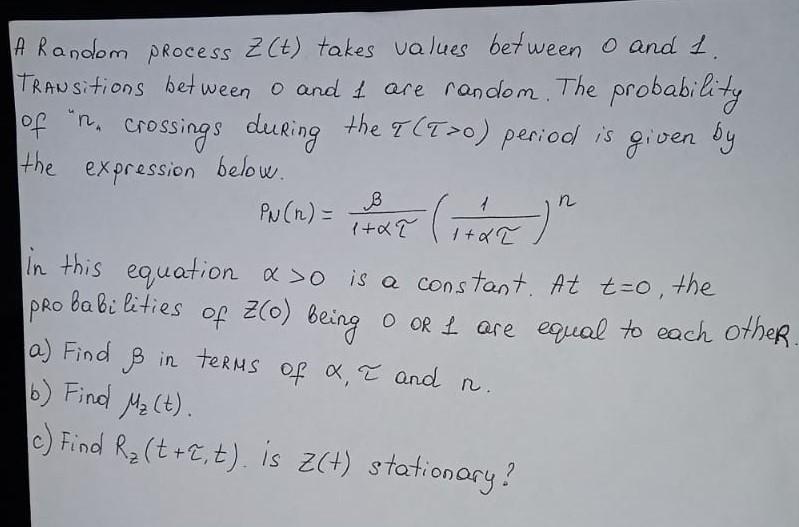 Solved A Random process Z(t) takes values between 0 and 1. | Chegg.com