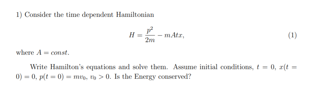 Solved 1) Consider the time dependent Hamiltonian p2 H = 2m | Chegg.com
