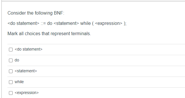 Solved Consider the following BNF: := do while ( ); Mark | Chegg.com