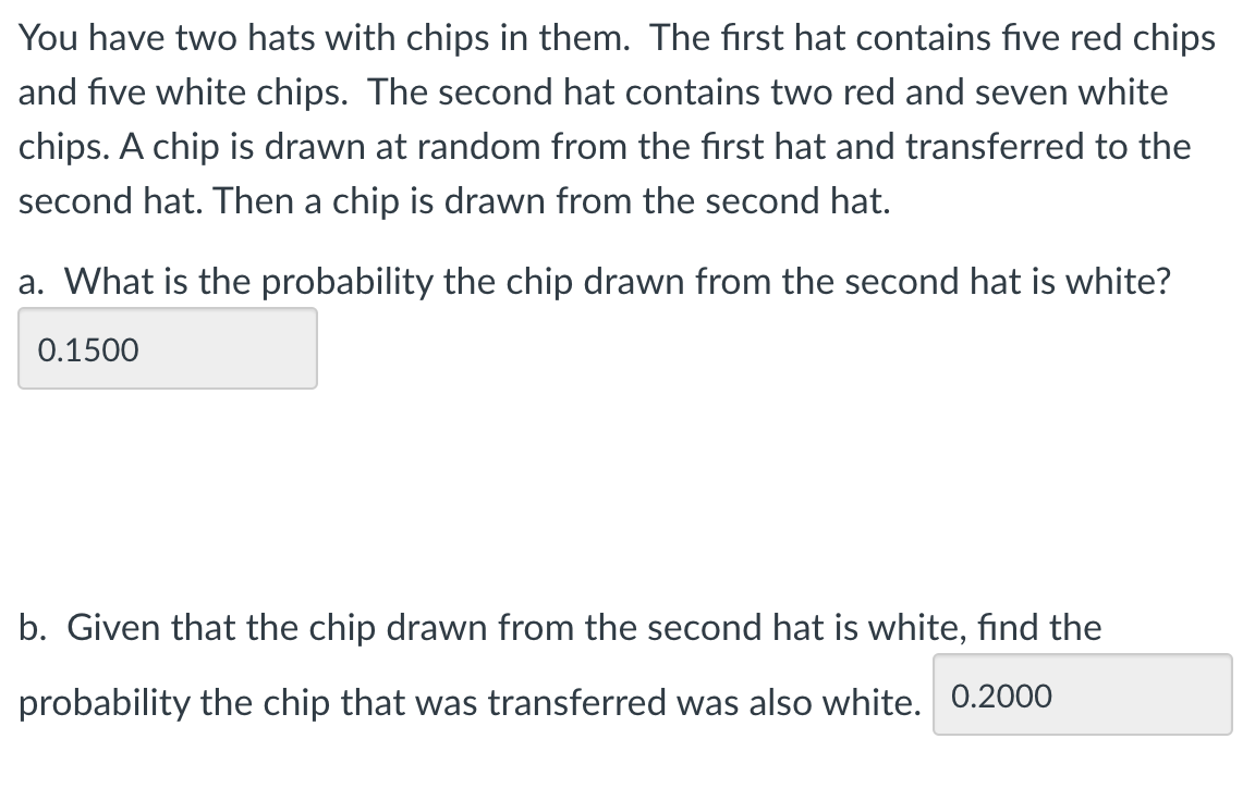 Solved You have two hats with chips in them. The first hat | Chegg.com