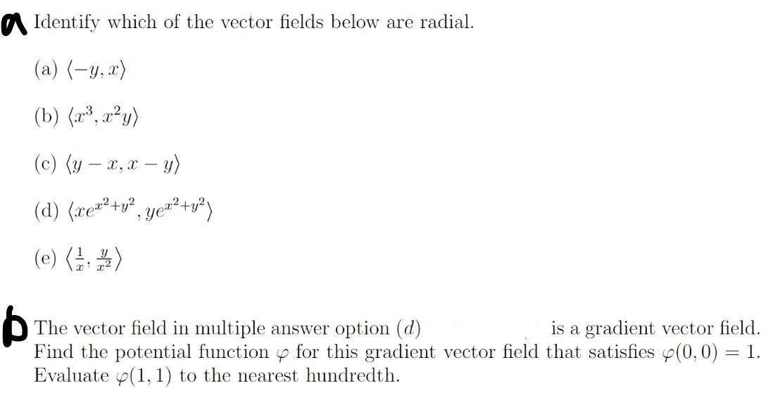 Solved Identify which of the vector fields below are radial. | Chegg.com