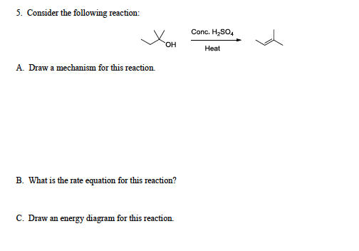 Solved 5. Consider the following reaction: Conc. H2SO4 ОН | Chegg.com