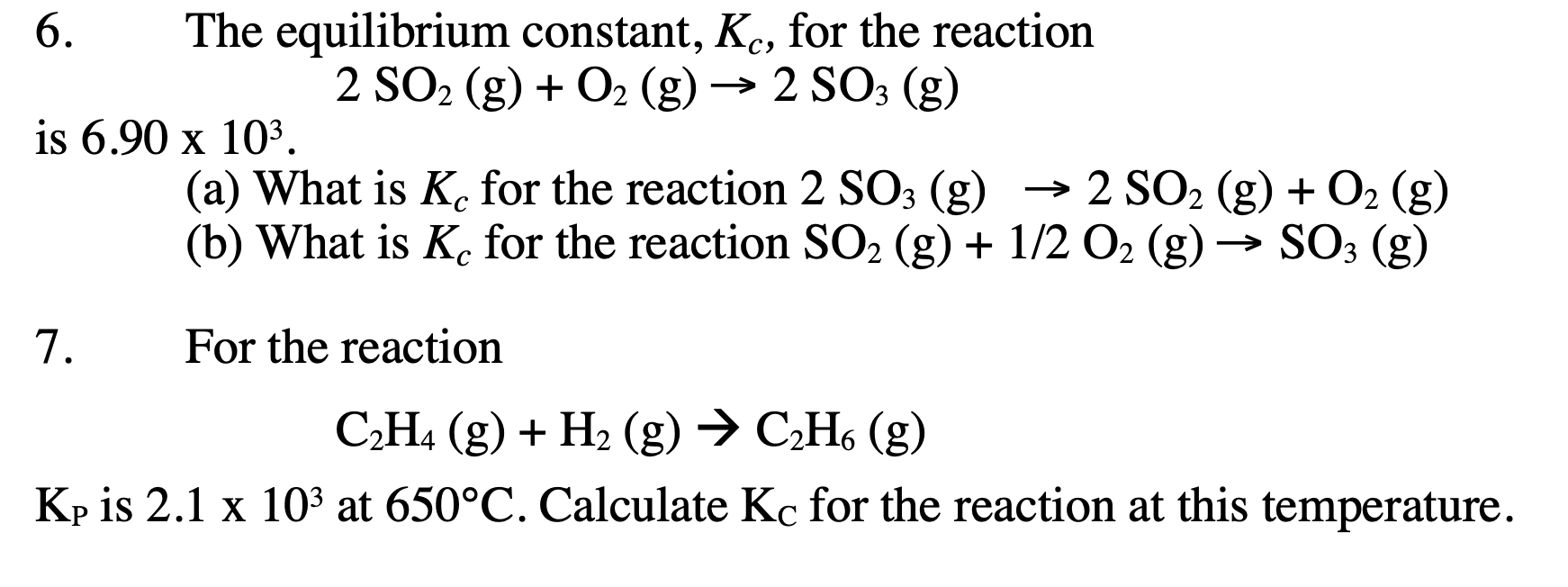 Solved 6. The equilibrium constant, Kc, for the reaction 2 | Chegg.com