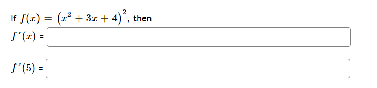 Solved If f(x)=(x2+3x+4)2 f′(x)= f′(5 | Chegg.com