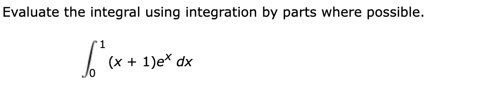 Solved Evaluate the integral using integration by parts | Chegg.com