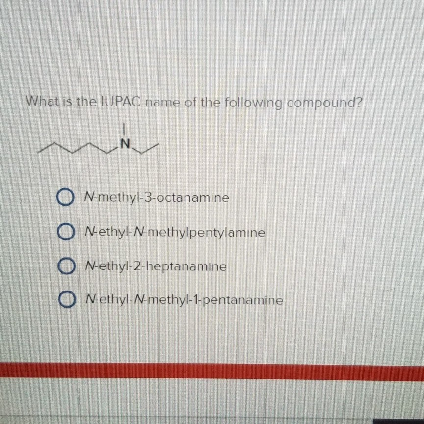 Solved What is the IUPAC name of the following compound? | Chegg.com