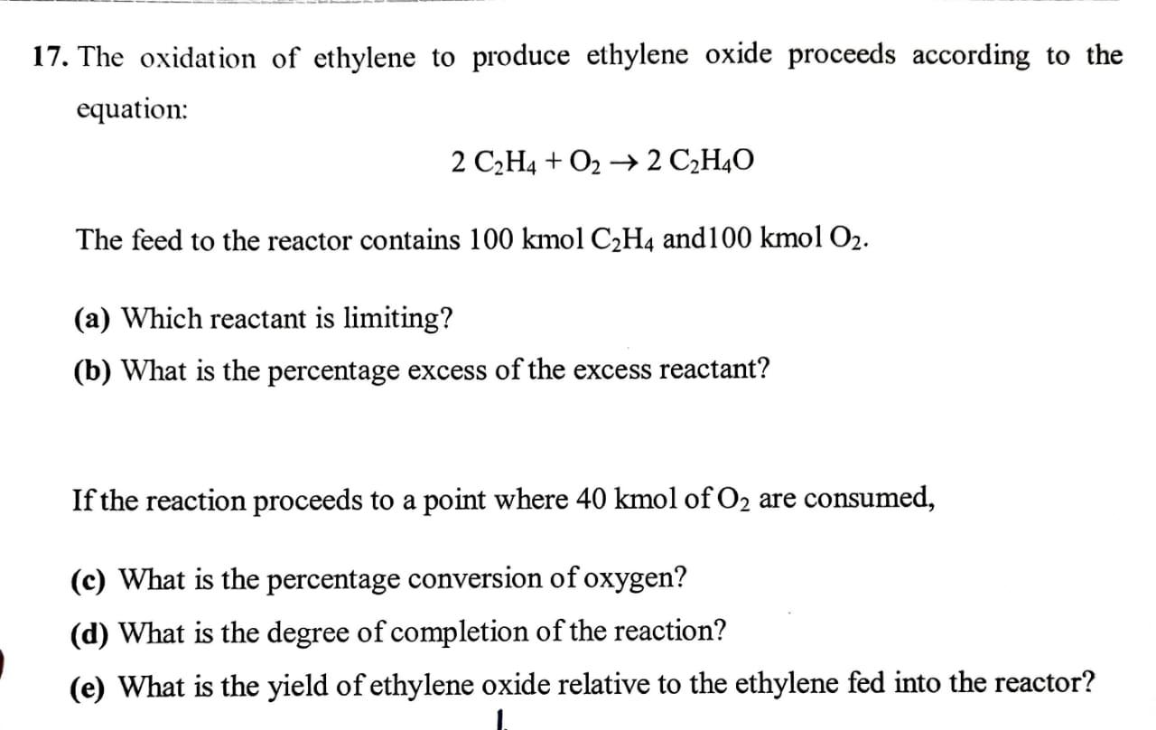 Solved 17. The oxidation of ethylene to produce ethylene | Chegg.com