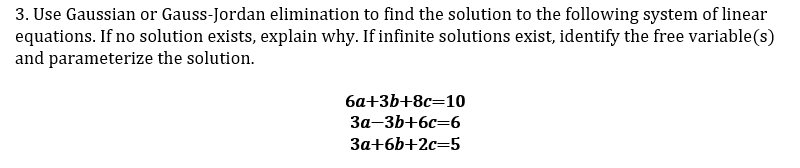 Solved 3. Use Gaussian or Gauss-Jordan elimination to find | Chegg.com