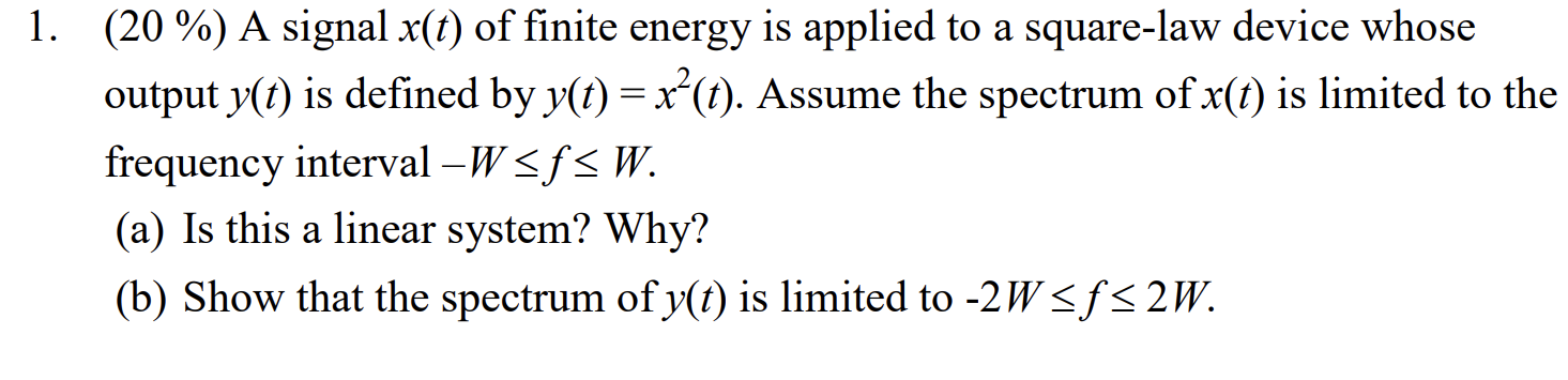 Solved 1. (20%) A signal x(t) of finite energy is applied to | Chegg.com